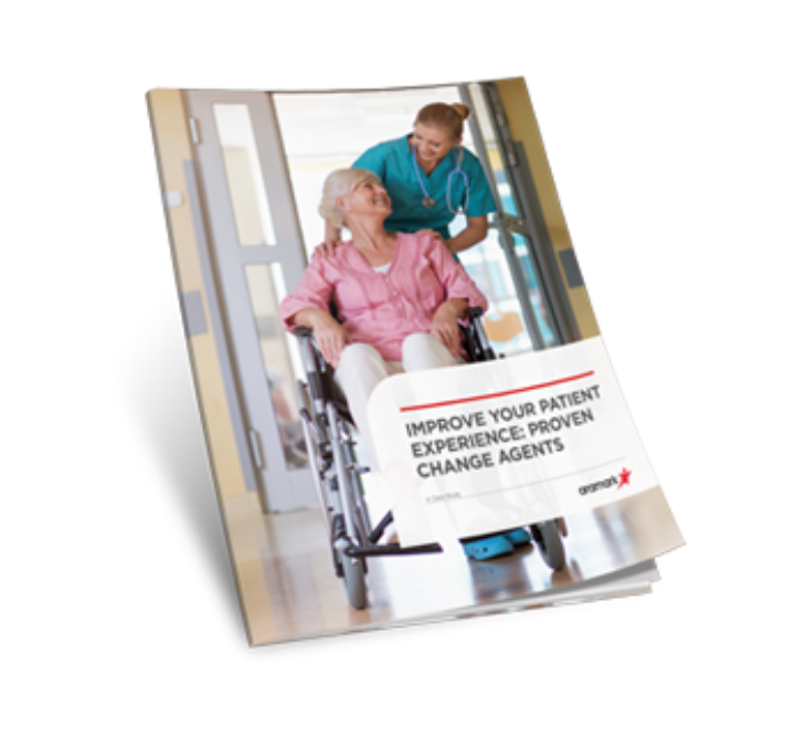 Improve Your Patient Experience: Proven Change Agents - Aramark